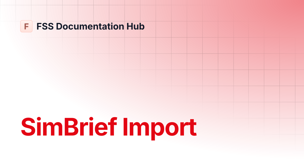 SimBrief Import | E-Jet Series | FSS Documentation Hub
