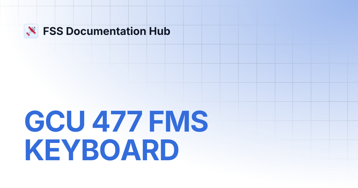 GCU 477 FMS KEYBOARD | Tecnam P2012 | FSS Documentation Hub